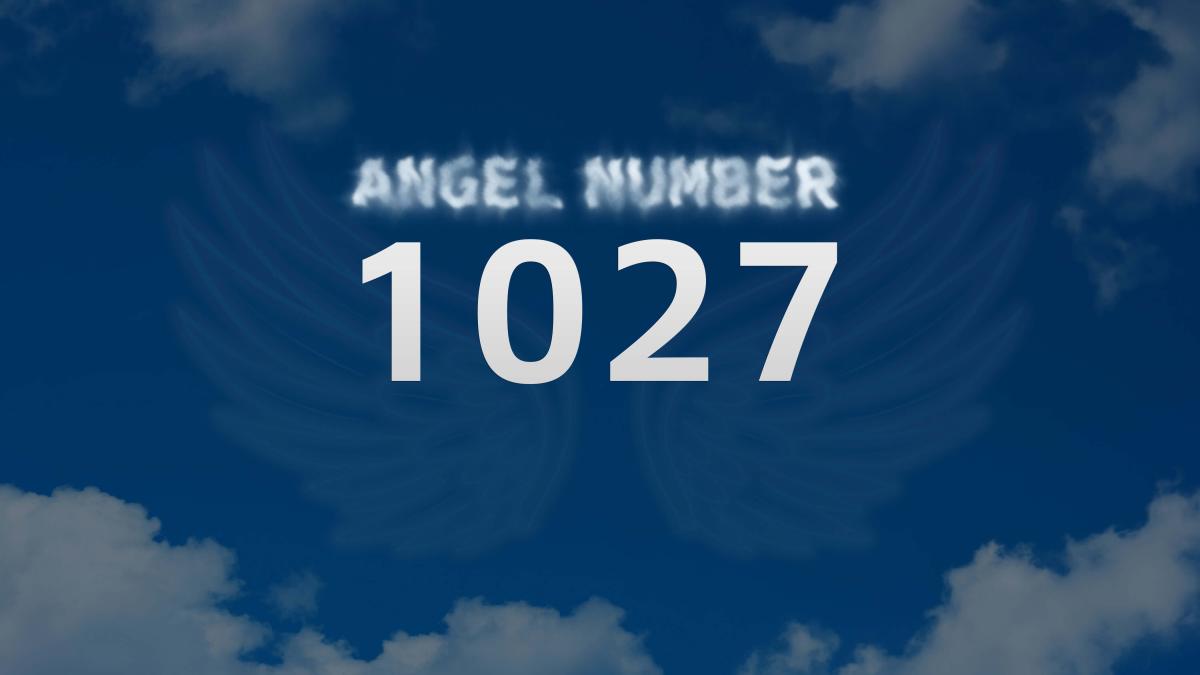 Angel Number 1027: Meaning and Significance - Attract Your King