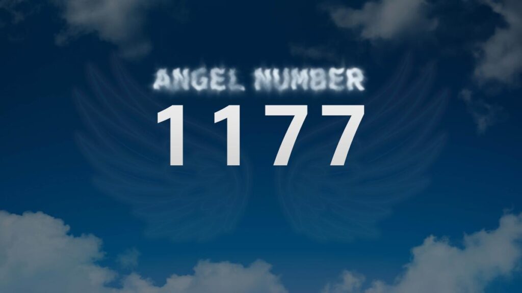 Angel Number 1177: Meaning and Significance Explained - Attract Your King