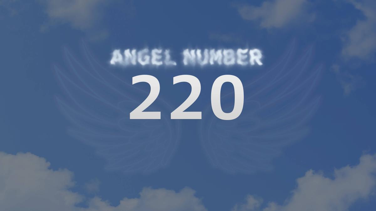 Discovering the Meaning Behind Angel Number 220 - Attract Your King