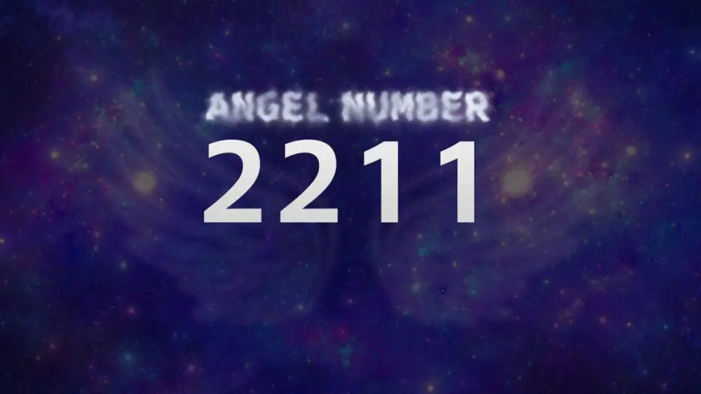 Angel Number 2211: Meaning and Significance Explained - Attract Your King