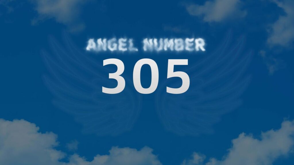 Discover the Meaning of Angel Number 305: A Message of Growth and ...