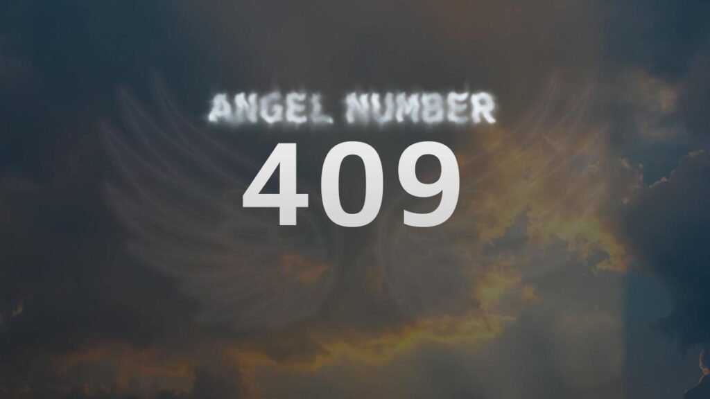 Angel Number 409: Discover Its Meaning and Significance - Attract Your King