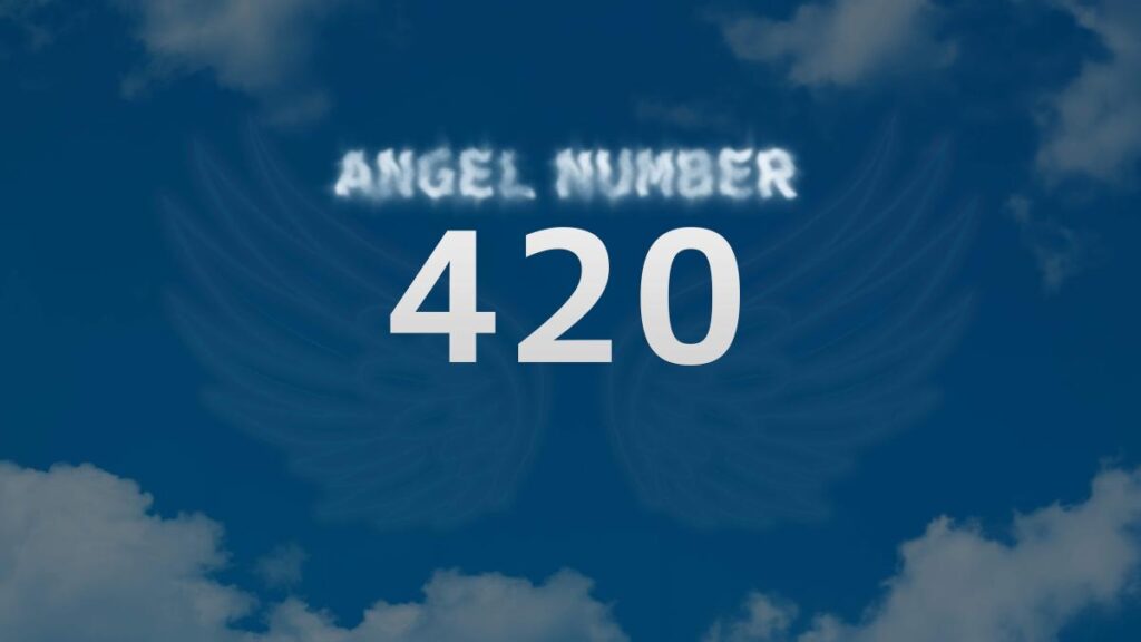 Angel Number 420: Meaning and Significance - Attract Your King