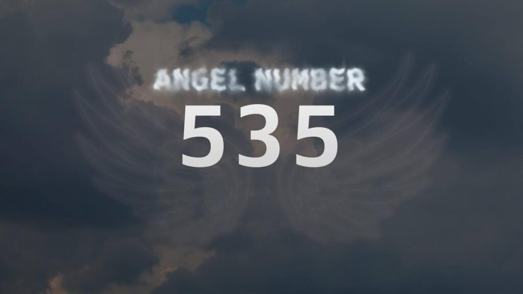 Angel Number 535: Meaning and Significance Explained - Attract Your King