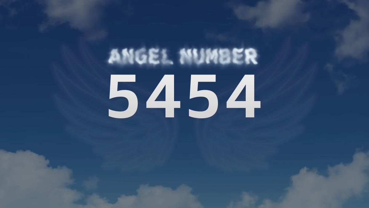 Angel Number 5454: Discover the Meaning and Symbolism Behind This ...