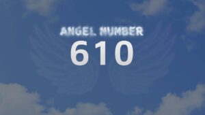 Angel Number 610: What It Means and How to Interpret It - Attract Your King