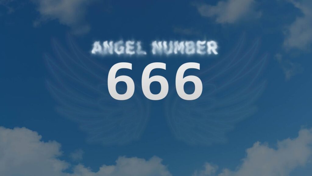 Angel Number 666: Unlocking its Positively Powerful Message - Attract ...